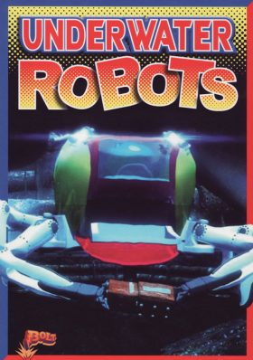 Underwater Robots (Mighty Bots) | Thomas Kingsley Troupe